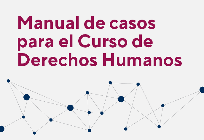 Casos - Manual de casos para el curso de derechos humanos